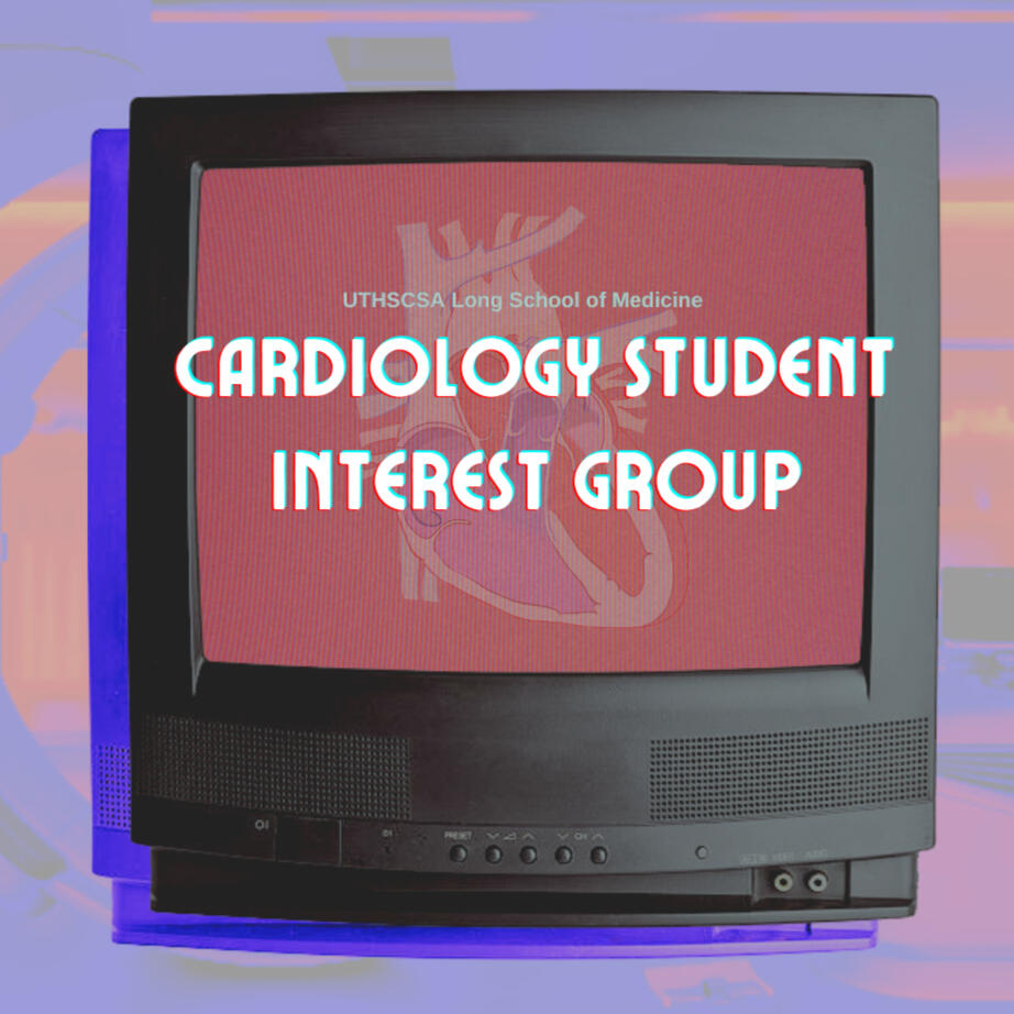UTHSCSA Cardiology Student Interest Group